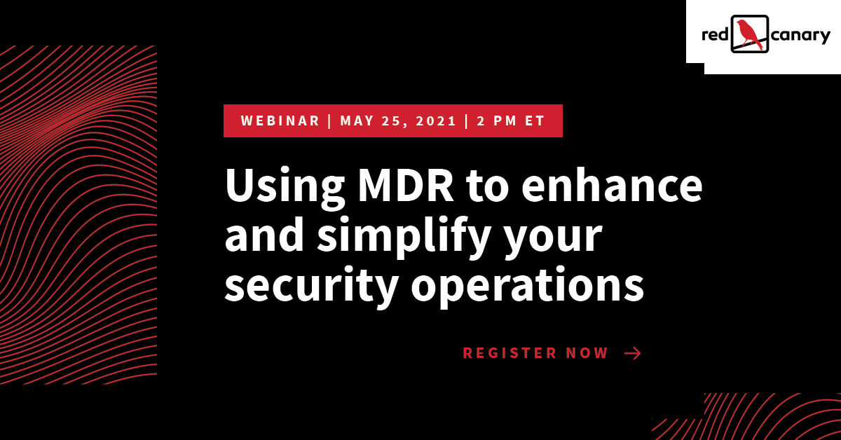 Using MDR to Enhance Security Operations - Red Canary