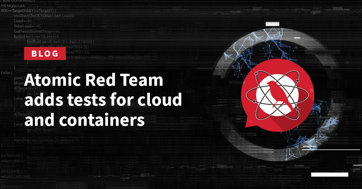 Atomic Red Team adds tests for cloud and containers | Red Canary