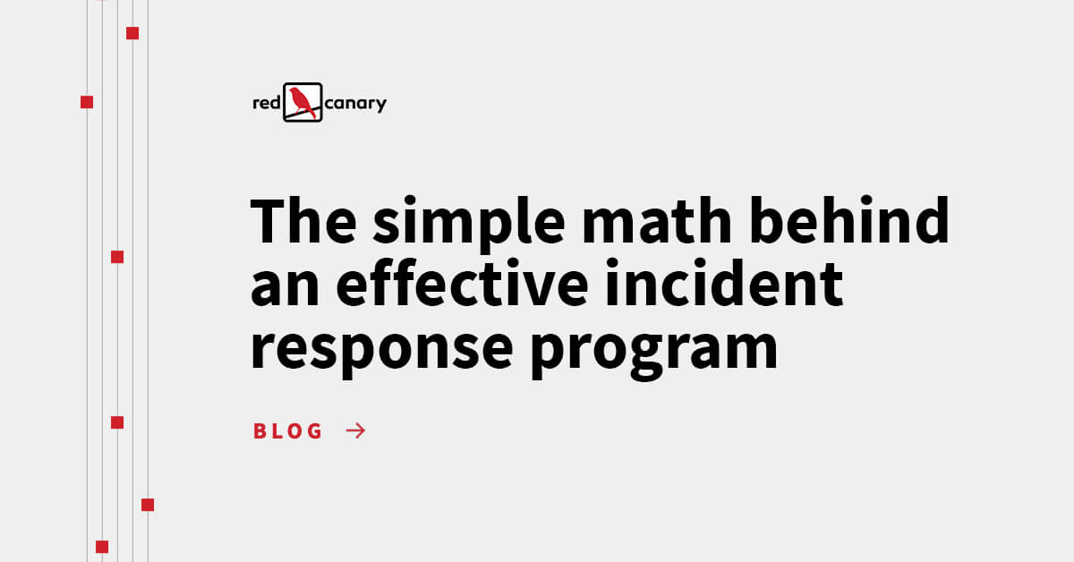 The simple math behind an effective incident response program