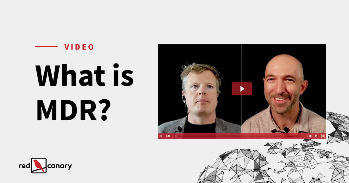 What is MDR anyway? | Red Canary