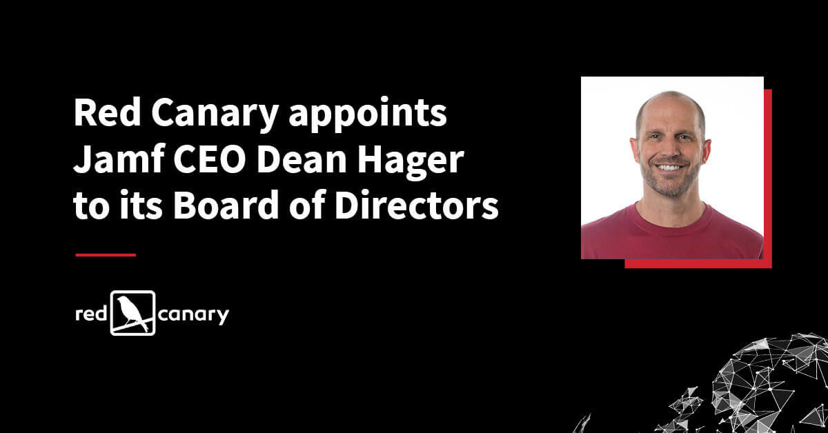 Red Canary Appoints Jamf CEO Dean Hager to its Board of Directors