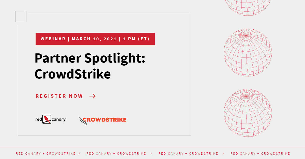 CrowdStrike & Red Canary MDR: Partner Spotlight Webinar Series