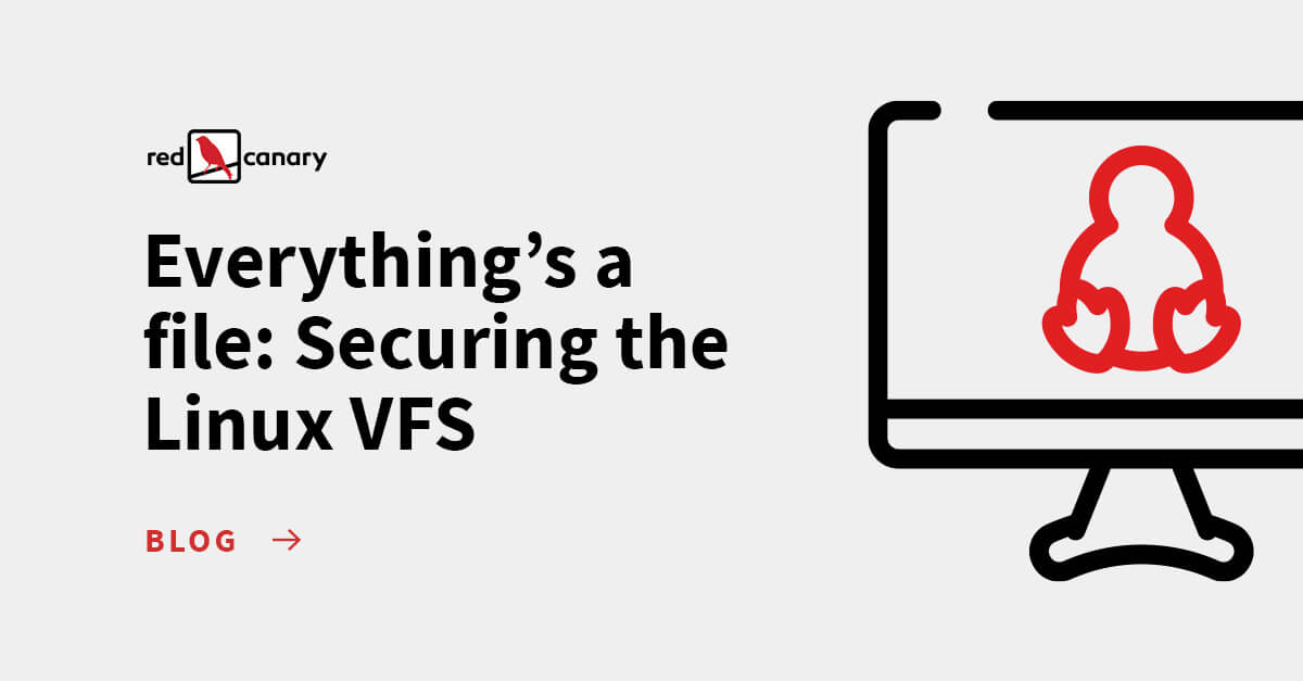 Everything’s a file: Securing the Linux VFS