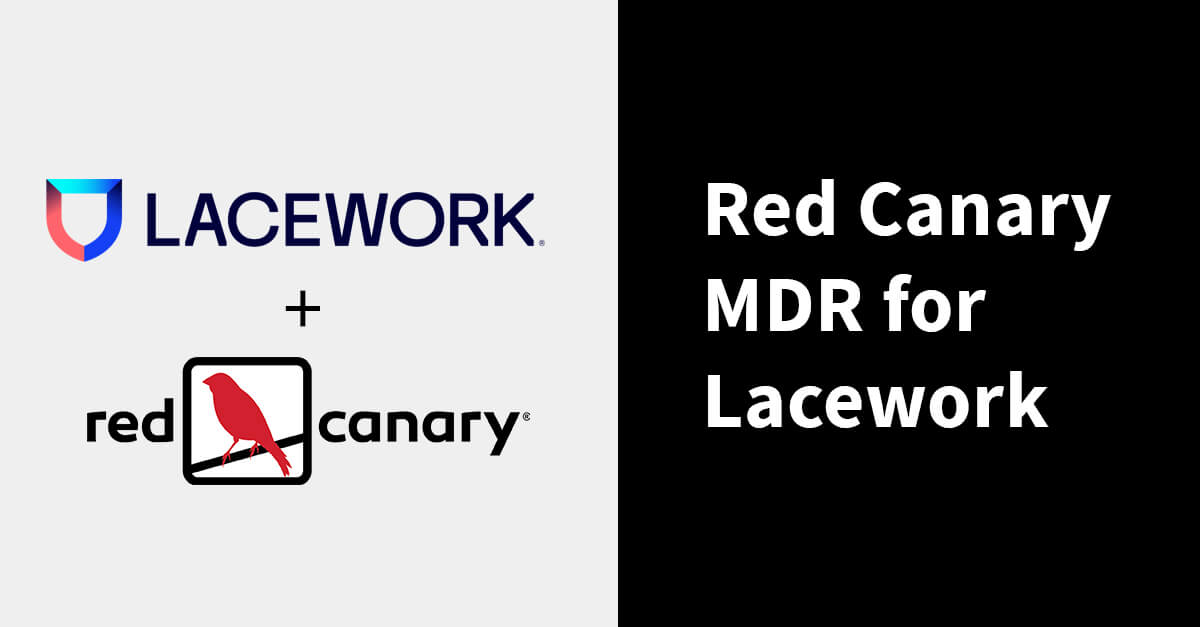 Red Canary MDR + Lacework Cloud Security - Red Canary