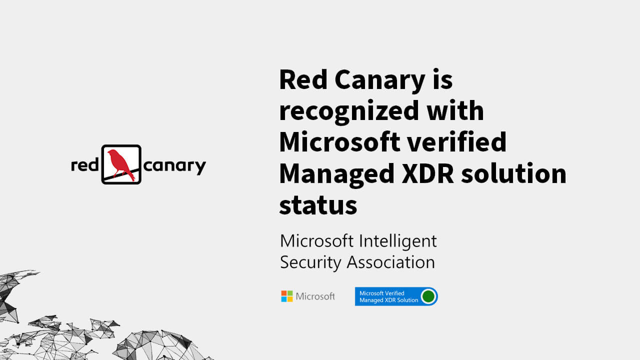 Red Canary recognized as Microsoft verified MXDR solution