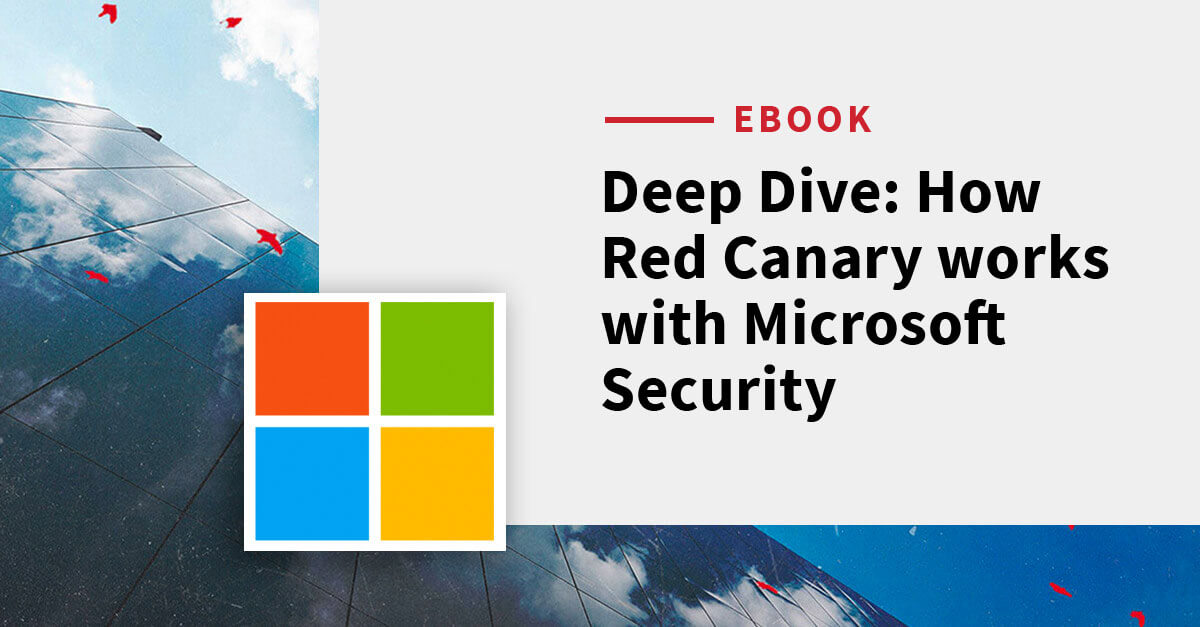 Deep Dive: How Red Canary MXDR Works with Microsoft Security
