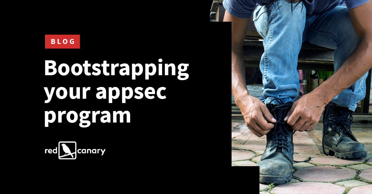 Bootstrapping your AppSec program