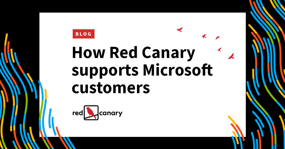 How Red Canary supports Microsoft customers | Red Canary