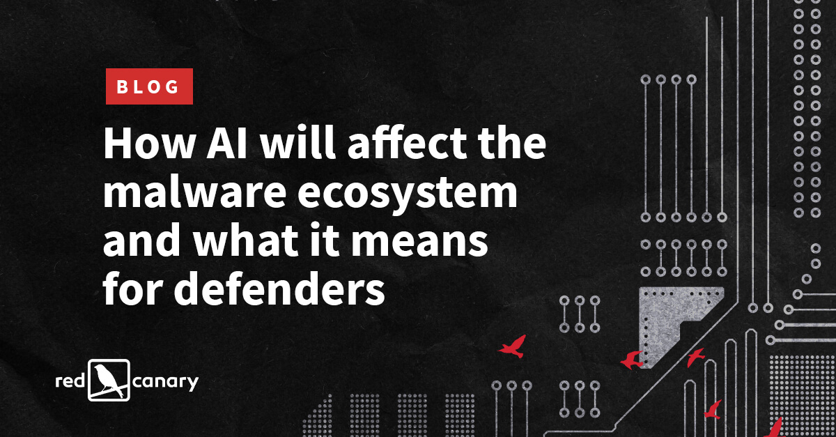 How Ai Will Affect The Malware Ecosystem - Red Canary