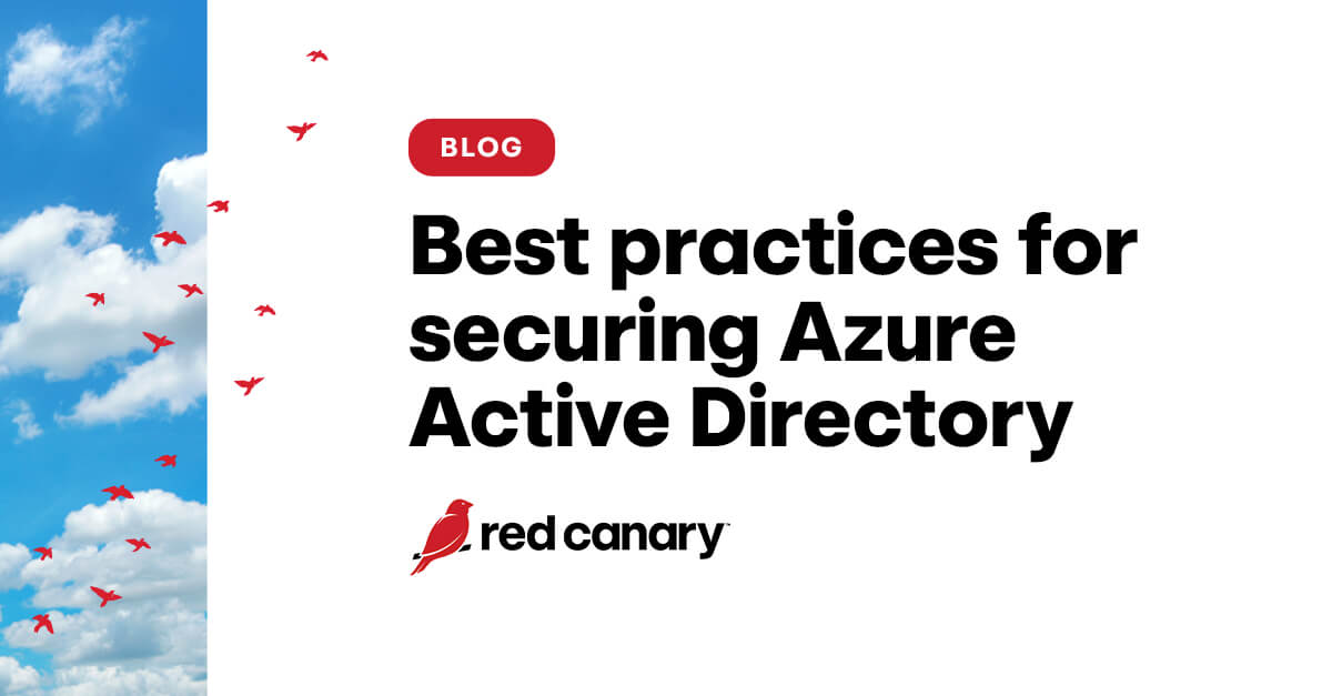 Best Practices For Securing Azure Active Directory Red Canary