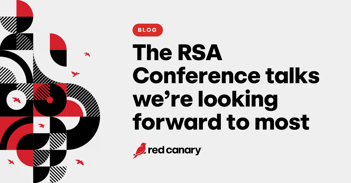 The RSA Conference talks we’re looking forward to most | Red Canary