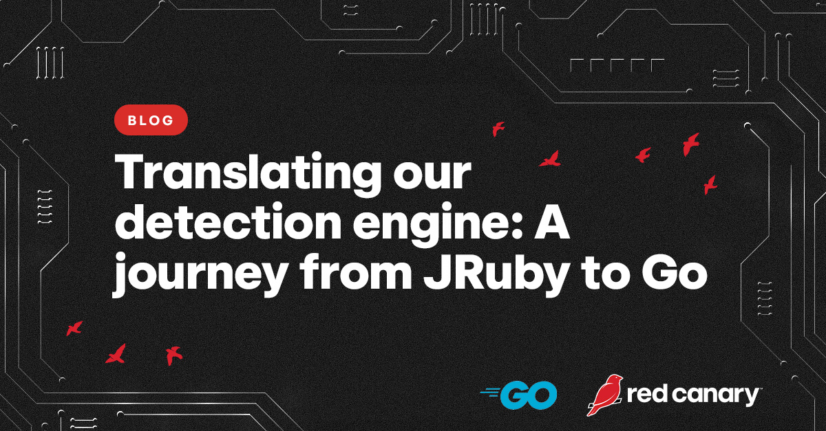 A journey from JRuby to Go - Red Canary