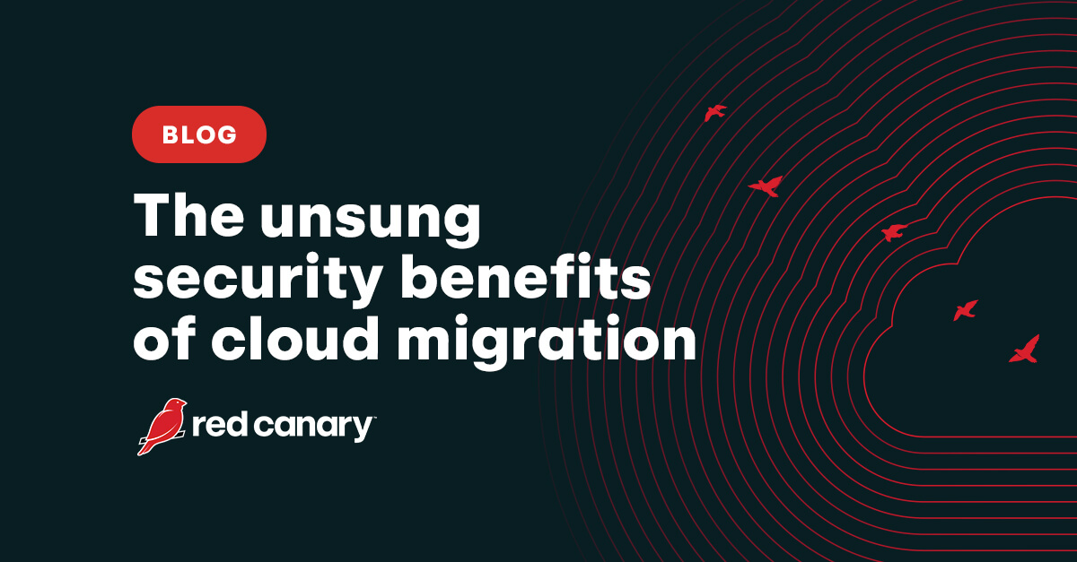 The unsung security benefits of cloud migration | Red Canary
