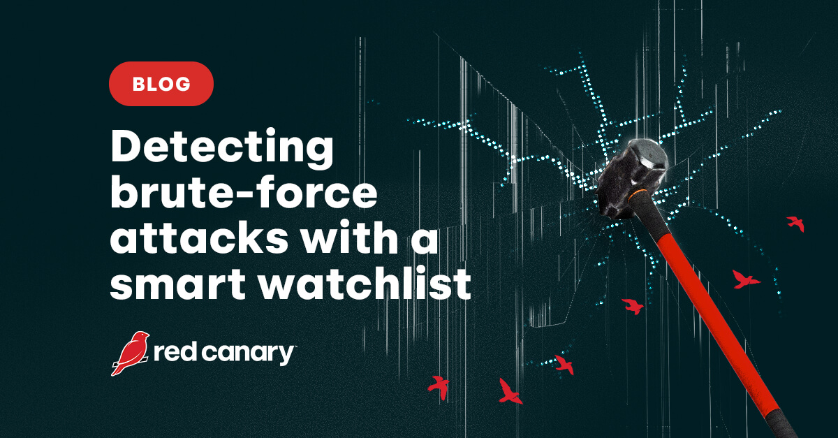 Detecting brute-force attacks with a smart watchlist | Red Canary