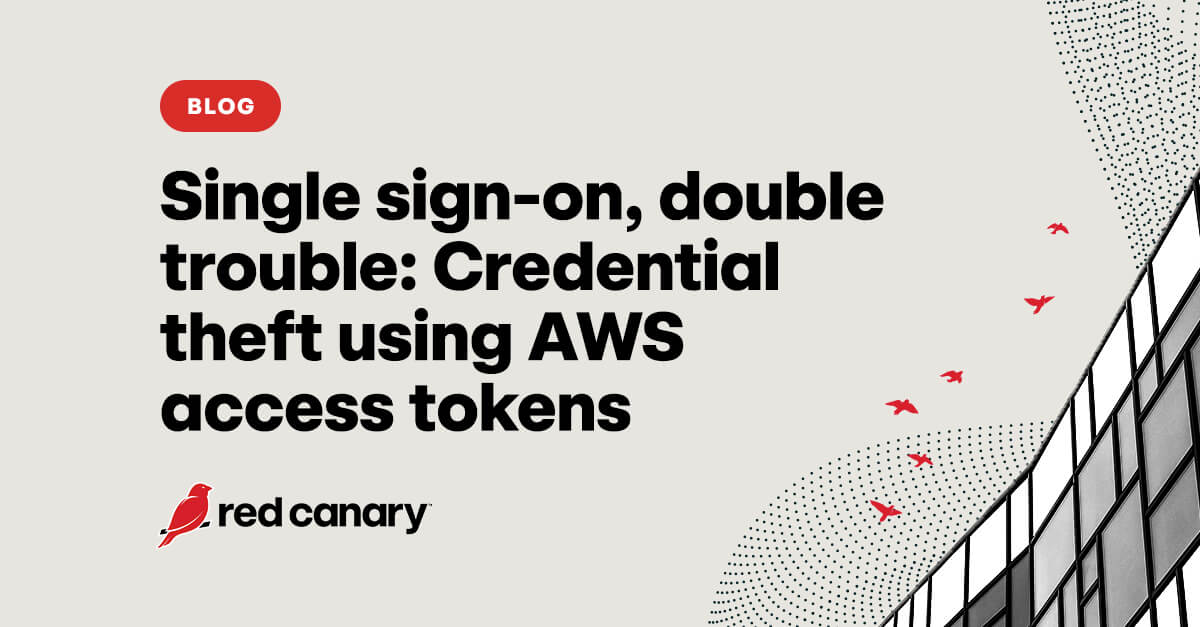 Single sign-on, double trouble: Credential theft using AWS access tokens