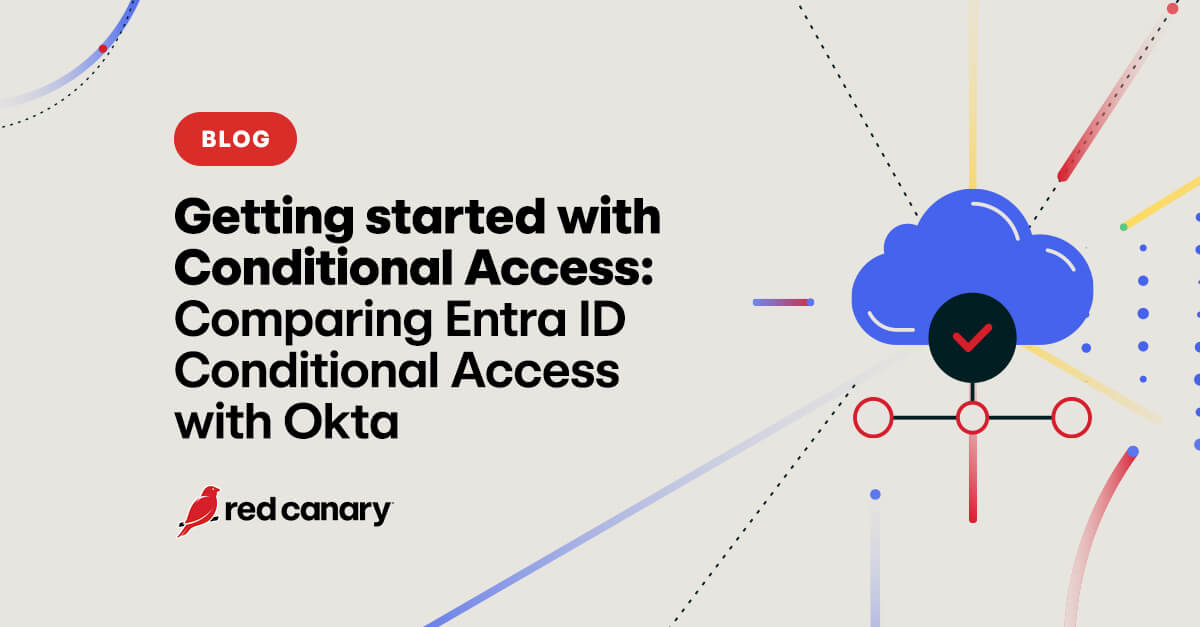 Comparing Entra ID Conditional Access with Okta | Red Canary