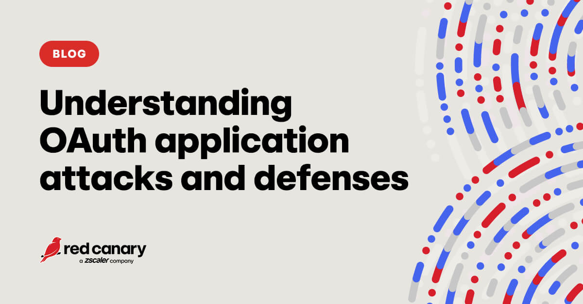 Understanding OAuth application attacks and defenses | Red Canary