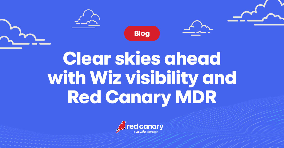 Clear skies ahead with Wiz visibility and Red Canary MDR | Red Canary